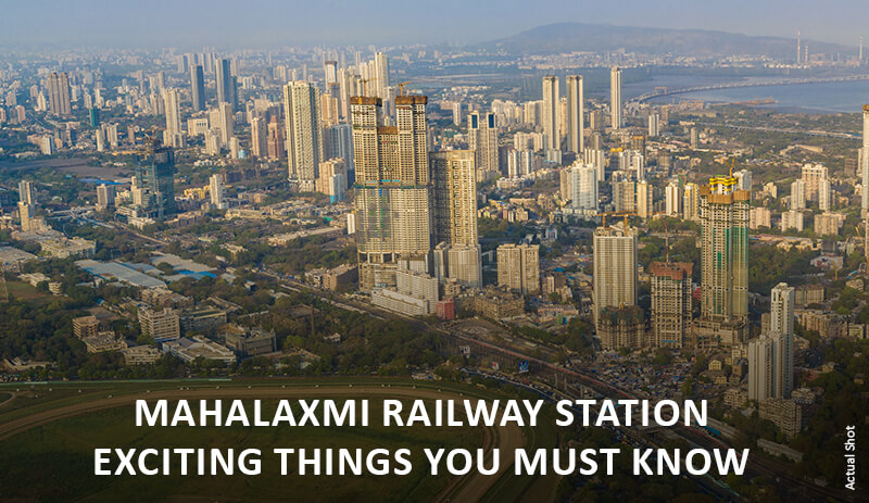 Mahalaxmi Railway Station: Exciting Things You Must Know