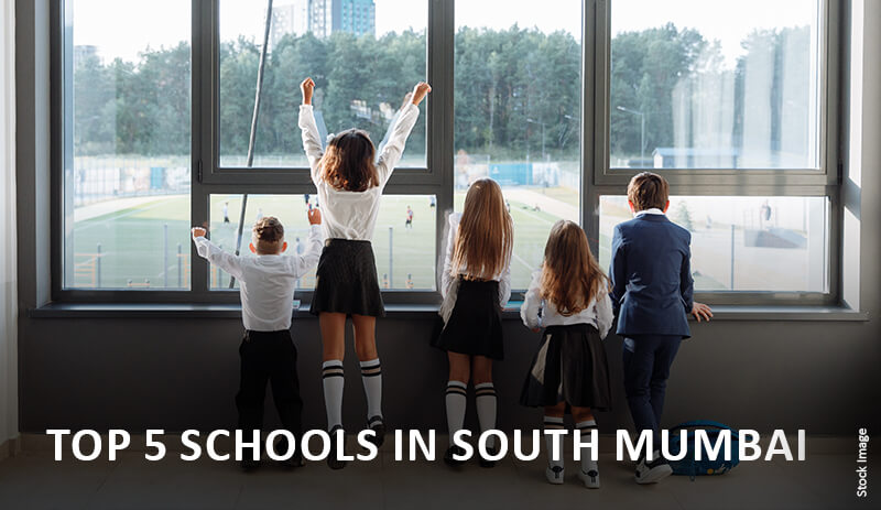 Top 5 Schools in South Mumbai | Schools in Mumbai